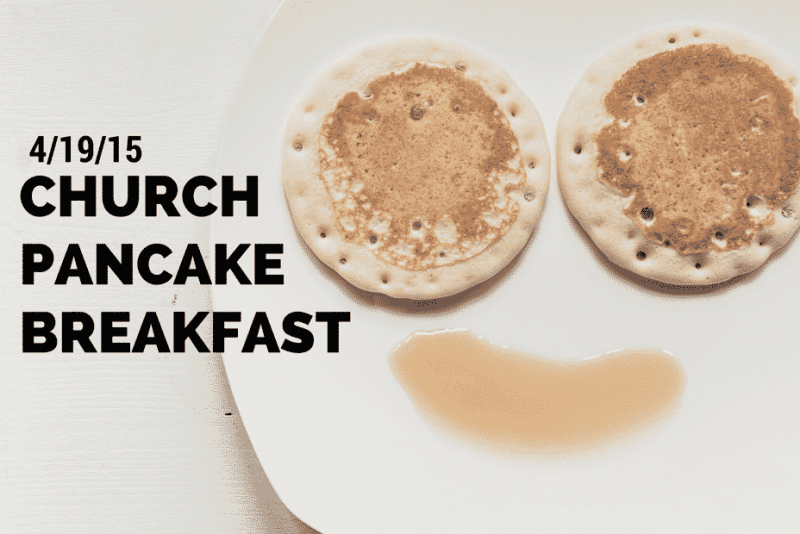 Church Pancake Breakfast - April 19th - Canyon Springs Church